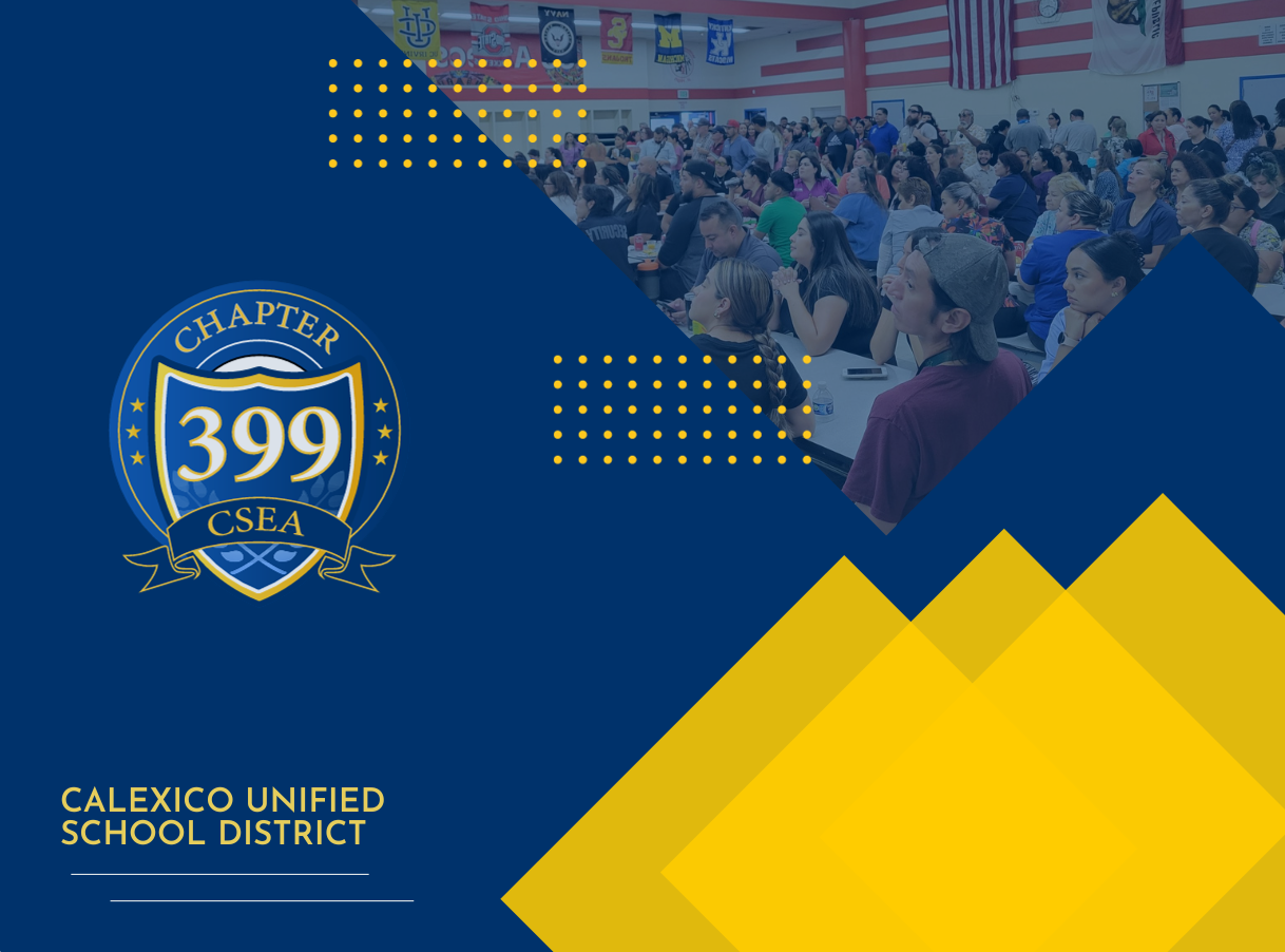 Calexico CSEA Chapter 399 | School Labor Union